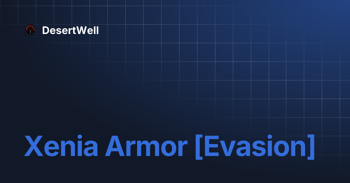 Xenia Armor [Evasion] | DesertWell